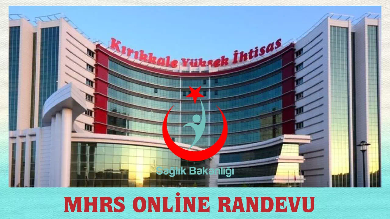 Kırıkkale Yüksek İhtisas Hastanesi Randevu - Ücretsiz Randevu Kırıkkale Yüksek İhtisas Hastanesi Randevu - Ücretsiz Randevu